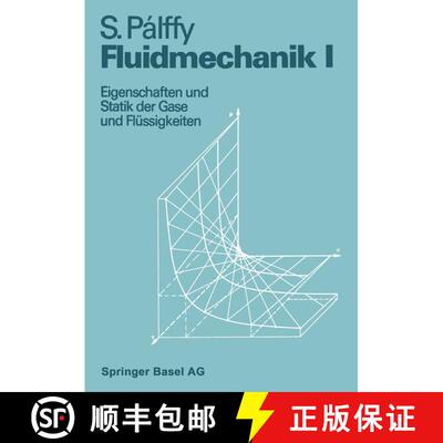 【3-4周达】Fluidmechanik I: Eigenschaften und Statik der Gase und Flüssigkeiten [9783034853194]