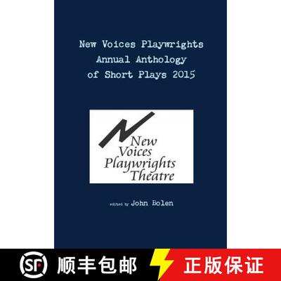 【3-4周达】精装 New Voices Playwrights Theatre Annual Anthology of Short Plays 2015 [9781329518070]