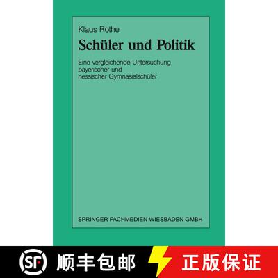 【3-4周达】Schüler und Politik: Eine vergleichende Untersuchung bayrischer und hessischer Gymnasials... [9783810011046]
