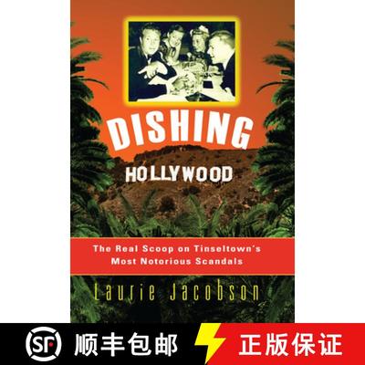 【3-4周达】Dishing Hollywood : The Real Scoop on Tinseltown's Most Notorious Scandals [9781581823707]