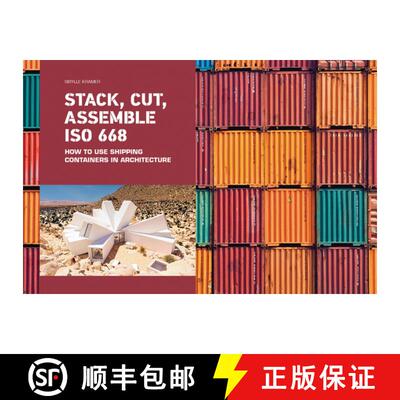 预订 精装 Stack, Cut, Assemble ISO 668.: How to use shipping containers in architecture [9783037682319]