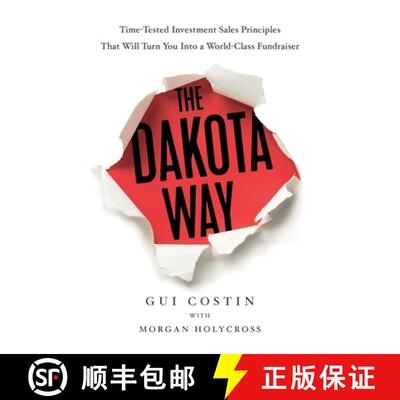 【3-4周达】The Dakota Way: Time-Tested Principles That Will Turn You Into a World-Class Fundraiser [9781544547091]