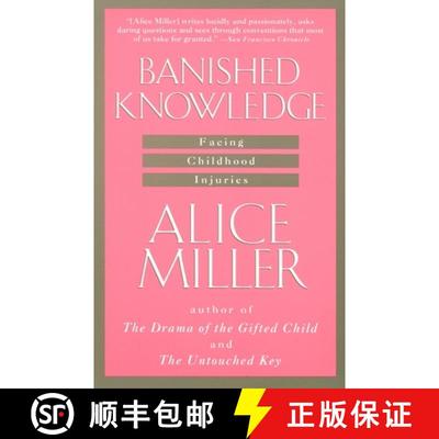 现货 被摒弃的知识：面对童年的伤害 Banished Knowledge: Facing Childhood Injuries [9780385267625]