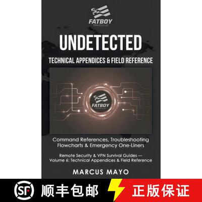 【3-4周达】Undetected: Technical Appendices & Field Reference: The Complete Command Reference and Tro... [9781971277059]