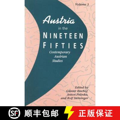 【3-4周达】Austria in the Nineteen Fifties: Contemporary Austrian Studies [9781560007630]