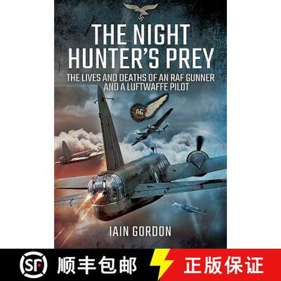 【3-4周达】精装 Night Hunter's Prey: The Lives and Deaths of an RAF Gunner and a Luftwaffe Pilot: The... [9781473882508]