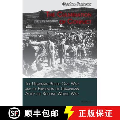 【3-4周达】The Culmination of Conflict. The Ukrainian-Polish Civil War and the Expulsion of Ukrainian... [9783838208558]