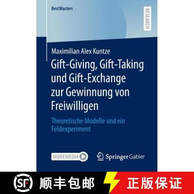 【3-4周达】Gift-Giving, Gift-Taking und Gift-Exchange zur Gewinnung von Freiwilligen : Theoretische M... [9783658387310]