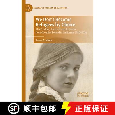 【3-4周达】We Don't Become Refugees by Choice : Mia Truskier, Survival, and Activism from Occupied Po... [9783030845278]