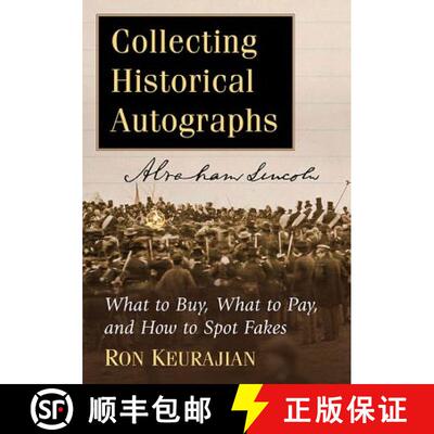 【3-4周达】Collecting Historical Autographs : What to Buy, What to Pay, and How to Spot Fakes [9781476664156]