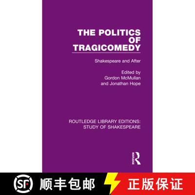 【3-4周达】精装 The Politics of Tragicomedy: Shakespeare and After [9780367680190]