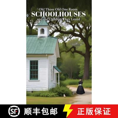 【3-4周达】Oh! Those Old One Room Schoolhouses and the Children They Loved [9798330326068]