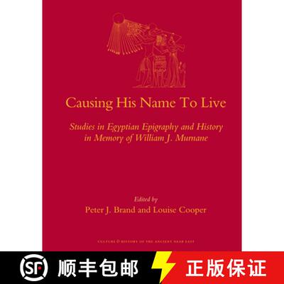 预订 精装 Causing His Name to Live: Studies in Egyptian Epigraphy and History in Memory of William J.... [9789004176447]