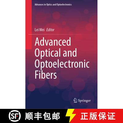 【3-4周达】Advanced Optical and Optoelectronic Fibers [9789819762170]