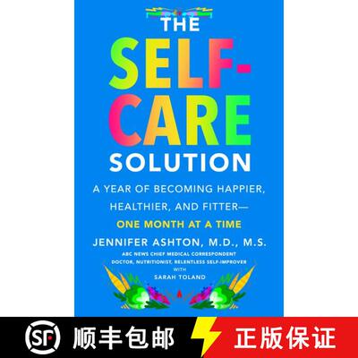 【3-4周达】精装 The Self-Care Solution: A Year of Becoming Happier, Healthier, and Fitter--One Month ... [9780062885425]