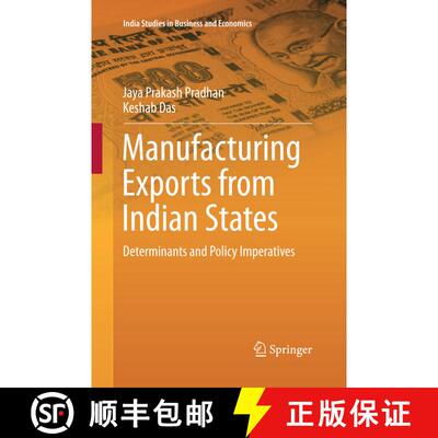 【3-4周达】Manufacturing Exports from Indian States : Determinants and Policy Imperatives (Softcover ... [9788132234524]