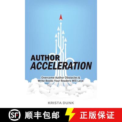 【3-4周达】Author Acceleration: Overcome Author Obstacles and Write Books Your Readers Will Love [9781733989312]