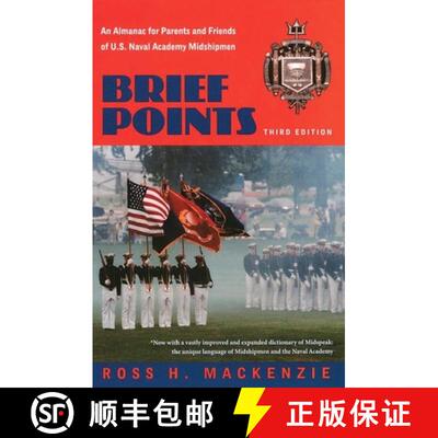 【3-4周达】Brief Points: An Almanac for Parents and Friends of U.S. Naval Academy Midshipmen, Third E... [9781591145066]