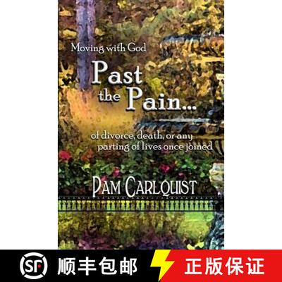【3-4周达】Moving With God PAST THE PAIN... of divorce, death or any parting of lives once joined [9780988329102]