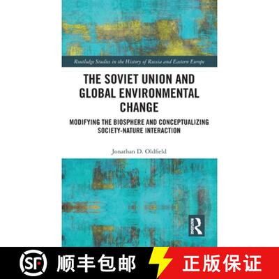 【3-4周达】精装 The Soviet Union and Global Environmental Change: Modifying the Biosphere and Concept... [9780367745882]