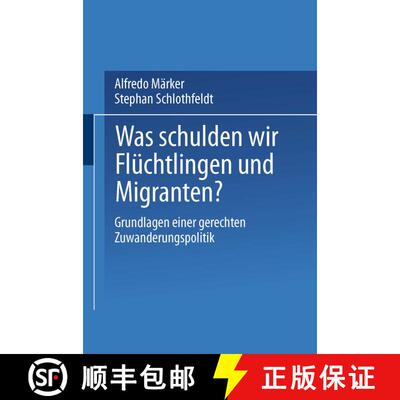 【3-4周达】Was schulden wir Flüchtlingen und Migranten? : Grundlagen einer gerechten Zuwanderungspol... [9783531136233]