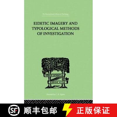 【3-4周达】Eidetic Imagery and Typological Methods of Investigation: Their Importance for the Psychol... [9780415209601]