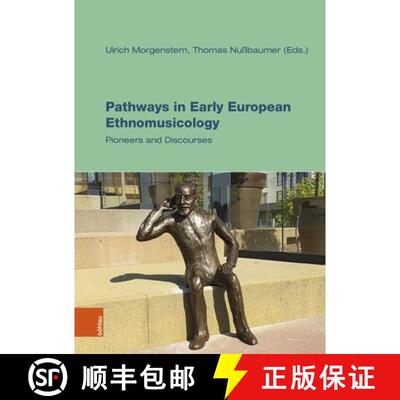 【3-4周达】精装 Pathways in Early European Ethnomusicology: Pioneers and Discourses [9783205219170]