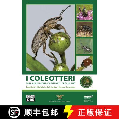 预订 I Coleotteri delle Riserve Naturali Gestite dall'U.T.B. di Belluno [The Beetles of the Natural R... [9788899369293]
