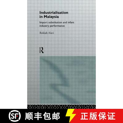 【3-4周达】精装 Industrialization in Malaysia : Import Substitution and Infant Industry Performance [9780415144766]
