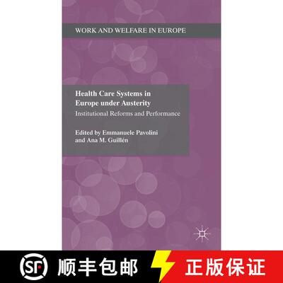 【3-4周达】精装 Health Care Systems in Europe under Austerity: Institutional Reforms and Performance [9780230369610]