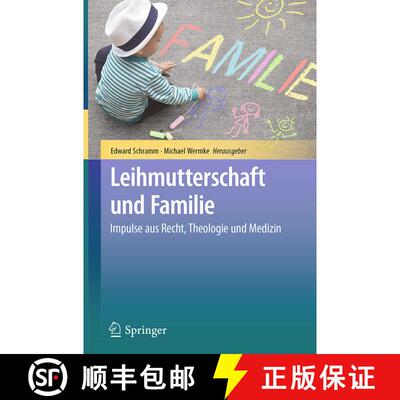 【3-4周达】精装 Leihmutterschaft und Familie: Impulse aus Recht, Theologie und Medizin (1. Aufl. 2018) [9783662562505]