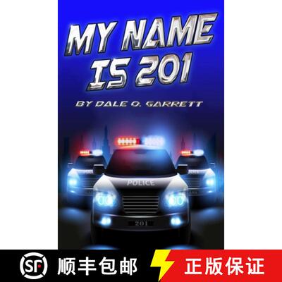 【3-4周达】My Name Is 201: On the stage and behind the badge - the story of a man called 201 [9798218165673]