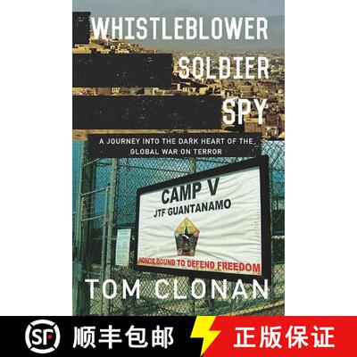 【3-4周达】Whistleblower, Soldier, Spy: A Journey Into the Dark Heart of the Global War on Terror [9781907593963]