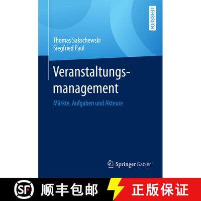【3-4周达】Veranstaltungsmanagement : Märkte, Aufgaben und Akteure (1. Aufl. 2017) [9783658168988]