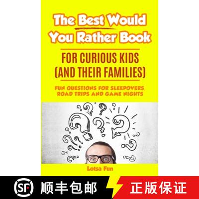 【3-4周达】The Best Would You Rather Book for Curious Kids and Their Families: Fun Questions for Slee... [9781960227751]
