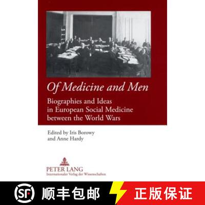 【3-4周达】Of Medicine and Men : Biographies and Ideas in European Social Medicine between the World ... [9783631580448]