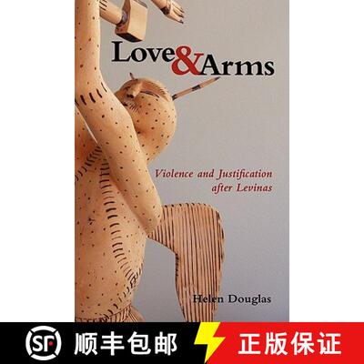 【3-4周达】Love and Arms: Violence and Justification After Levinas [9780971367159]
