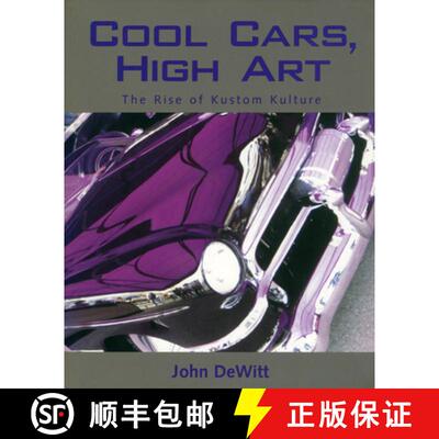 【3-4周达】Cool Cars, High Art – The Rise of Kustom Kulture [9781578064038]