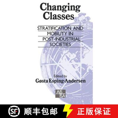 【3-4周达】Changing Classes: Stratification and Mobility in Post-Industrial Societies [9780803988972]