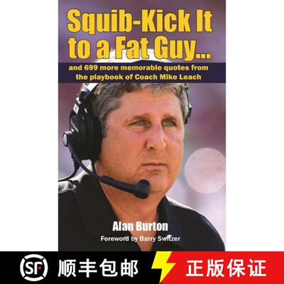 【3-4周达】Squib-Kick It to a Fat Guy...: And 699 More Memorable Quotes from the Playbook of Coach Mi... [9780692723074]