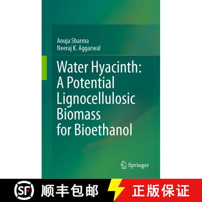 【3-4周达】精装 Water Hyacinth: A Potential Lignocellulosic Biomass for Bioethanol [9783030356316]