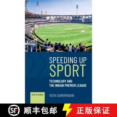 【3-4周达】精装 Speeding up Sport: Technology and the Indian Premier League [9780192865120]