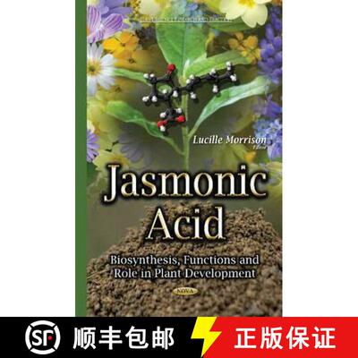 【3-4周达】精装 Jasmonic Acid: Biosynthesis, Functions and Role in Plant Development [9781634638548]