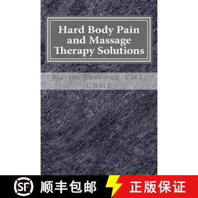 【3-4周达】Hard Body Pain and Massage Therapy Solutions: How Stress Creates Hard Bodies in Pain [9780615961545]