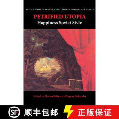 【3-4周达】精装 Petrified Utopia : Happiness Soviet Style [9781843313106]
