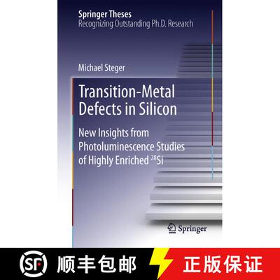 【3-4周达】Transition-Metal Defects in Silicon : New Insights from Photoluminescence Studies of Highl... [9783642438080]