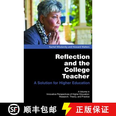 【3-4周达】Reflection and the College Teacher: A Solution for Higher Education (Hc) [9781623964702]