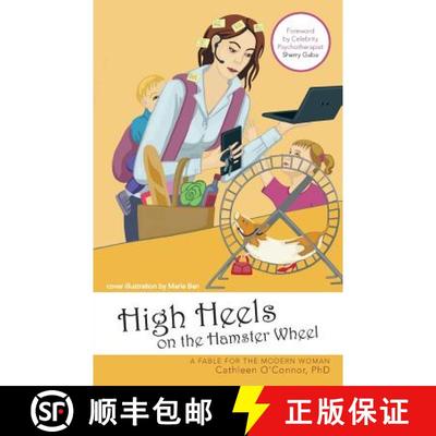 【3-4周达】High Heels on the Hamster Wheel: A Fable for the Modern Woman [9781452579559]
