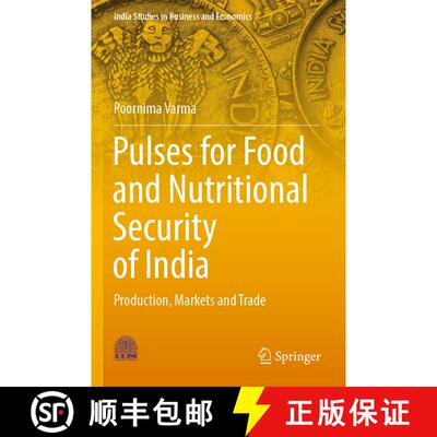 【3-4周达】Pulses for Food and Nutritional Security of India : Production, Markets and Trade [9789811931871]