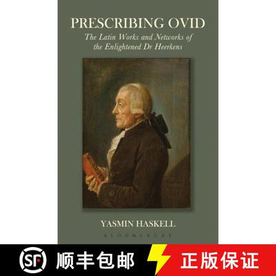 【3-4周达】精装 Prescribing Ovid: The Latin Works and Networks of the Enlightened Doctor Heerkens [9780715637234]